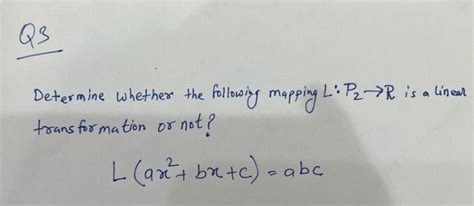 Solved Determine Whether The Following Mapping L P R Is A Chegg