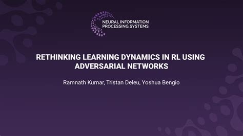 ramnath kumar tristan deleu yoshua bengio · rethinking learning