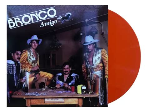 Bronco Bronco Amigo Naranja Orange Lp Vinyl Meses sin interés