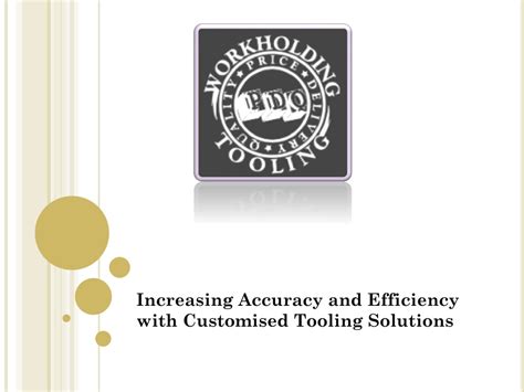 Ppt Increasing Accuracy And Efficiency With Customised Tooling Solutions Powerpoint