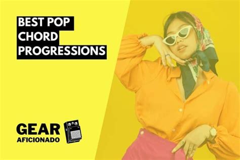 11 Best Pop Chord Progressions