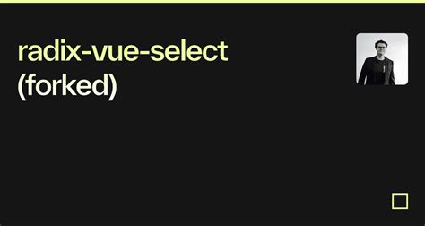 Radix Vue Select Forked Codesandbox Radix Vue Select Forked Codesandbox