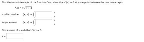 solved find the two x intercepts of the function f ﻿and show
