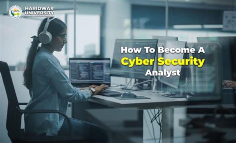 How To Become A Cyber Security Analyst Haridwar University