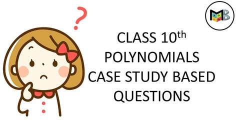 POLYNOMIALS CASE STUDY BASED QUESTIONS NCERT YouTube