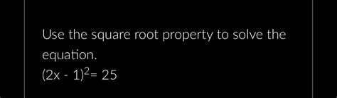 Solved Use the square root property to solve the | Chegg.com