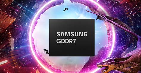 Samsung Launches Super Fast GDDR7 Graphics Memory