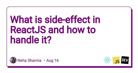 What Is Side Effect In Reactjs And How To Handle It Rdevto