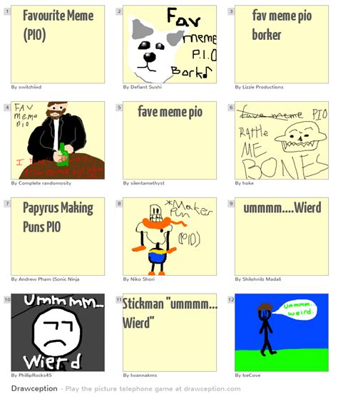 Favourite Meme Pio Drawception