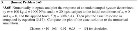 Solved 3 Inman Problem 365 365 Numerically Integrate And