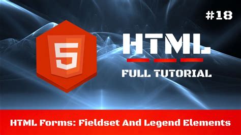 18 Creating A Html Form Fieldset And Legend Elements Html Full