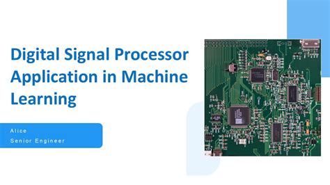 Digital Signal Processor Application In Machine Learning PPT Information ACP PPT Sample