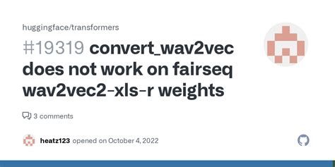 Convert Wav Vec Original Pytorch Checkpoint To Pytorch Py Does Not Work On Fairseq Wav Vec Xls