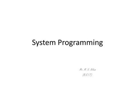 PPT System Programming PowerPoint Presentation Free Download ID 2261522