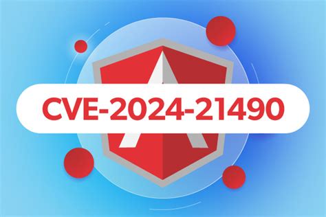 Angularjs Cve 2024 21490 Are You At Risk Openlogic