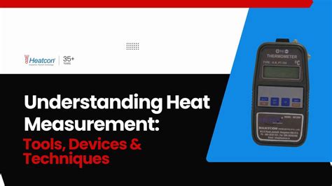 Understanding Heat Measurement Tools Devices And Techniques Explained