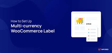 How To Set Up Multicurrency Woocommerce Label Wpcred