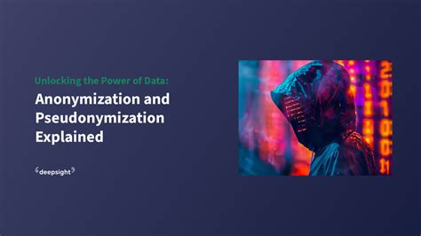 Anonymization And Pseudonymization Explained