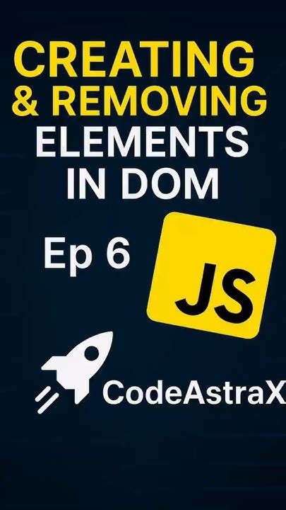 Javascript Dom Tutorial Create And Remove Elements Like A Pro Programming Coding Youtube