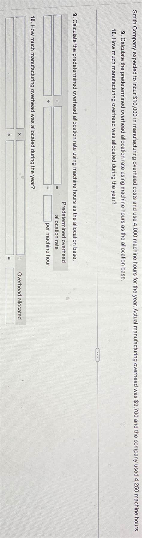 Solved Calculate The Predetermined Overhead Allocation Rate