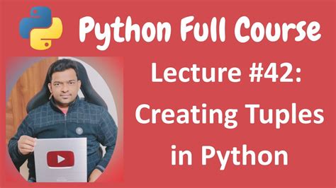 Creating Tuples In Python Python Tutorial Python Full Course