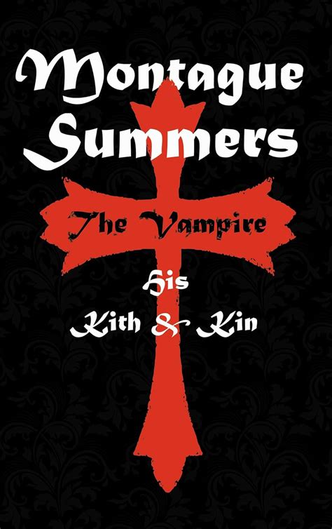 The Vampire His Kith And Kin Summers Montague 9781528714839 Books