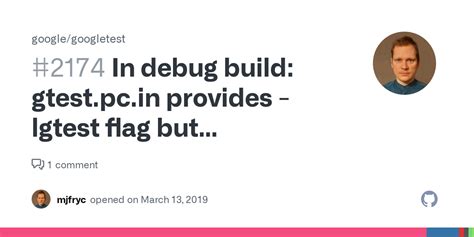 In Debug Build Gtest Pc In Provides Lgtest Flag But Libgtestd A Is Built Issue 2174