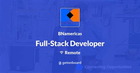 Full Stack Developer At Bnamericas Remote Work From Home Get On Board