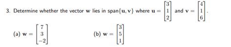 Solved Determine Whether The Vector W Lies In Span U V Chegg
