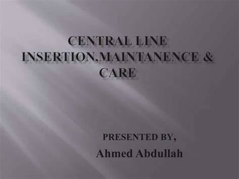 Central Venous Catheter Introductio Pptx