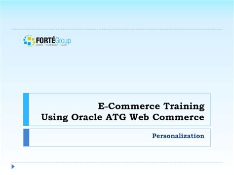 E Commerce Training Using Oracle Atg Web Commerce Personalization