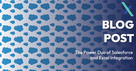 The Power Duo Of Salesforce And Excel Integration Cloudextend