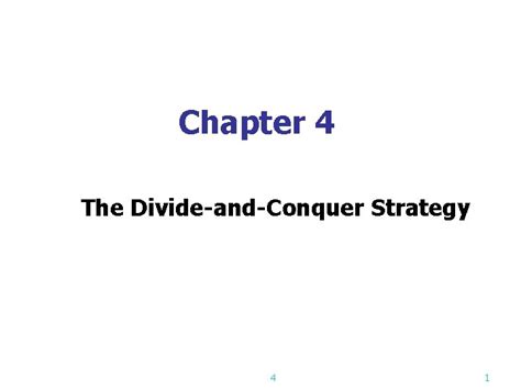 Chapter 4 The Divideandconquer Strategy 4 1 A