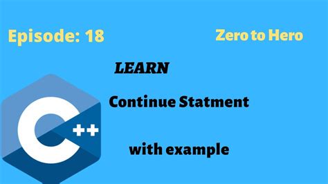 18c Continue Statement With Example Cpp Programming Video Tutorial Mak Services Youtube