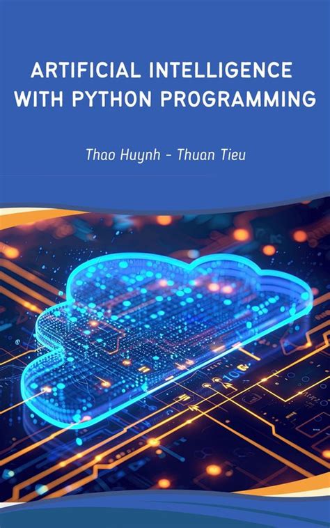 Artificial Intelligence With Python Programming Ebook Thao Huynh