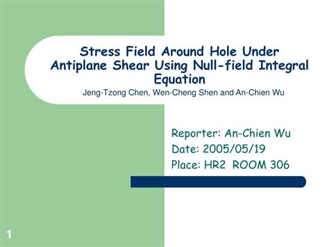 Ppt Stress Field Around Hole Under Antiplane Shear Using Null Field