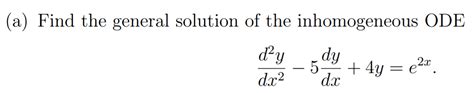 Solved A Find The General Solution Of The Inhomogeneous