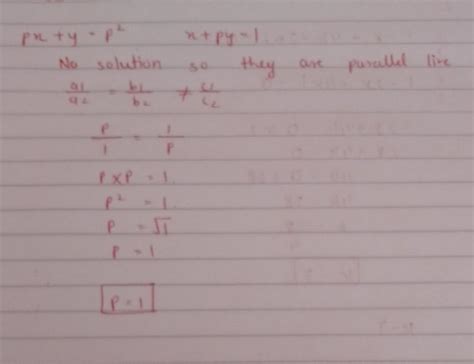 For Which Value Of P Following Pair Of Linear Equations Px Y P And X Py Have No Solution