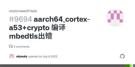 aarch cortex a crypto 编译 mbedtls出错 Issue coolsnowwolf lede GitHub