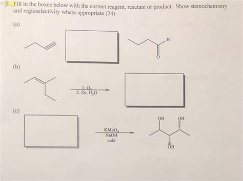 Solved 3 Fill in the boxes below with the correct reagent, | Chegg.com