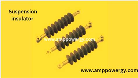 Types Of Insulators Its Application And Uses Amppowergy