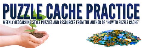 PUZZLE CACHE PRACTICE January