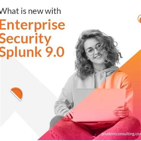 Explore New Features Of Enterprise Security Splunk Prudent Prudent Medium