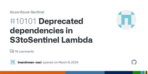Deprecated Dependencies In S3tosentinel Lambda · Issue 10101 · Azure