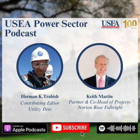 Usea Power Sector Podcast Episode 108 Norton Rose Fulbright Partner And Co Head Of Projects Keith