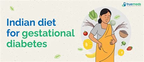Indian Diet Plan For Gestational Diabetes Effective Meal Plans And Tips