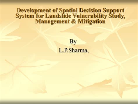 Development Of Spatial Decision Support System For