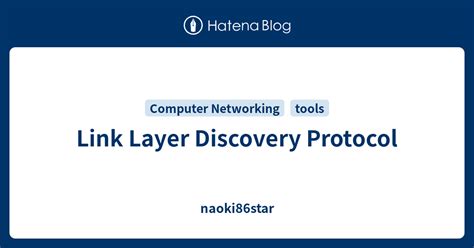 Link Layer Discovery Protocol Naoki86star