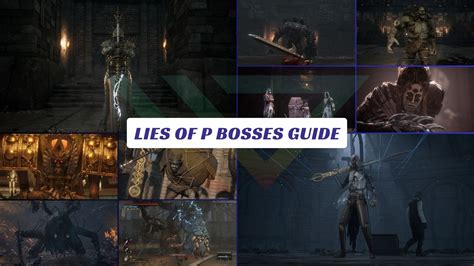 Lies Of P Bosses Guide Every Boss You Can Encounter In Lies Of P