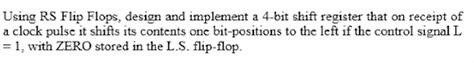 Solved Using Rs Flip Flops Design And Implement A 4 Bit